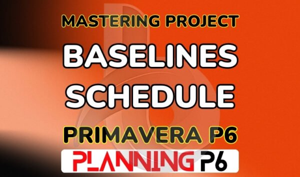 Mastering Project Baselines Schedule in Primavera P6: Best Practices ... Mastering Project Baselines Schedule in Primavera P6: Best Practices ...